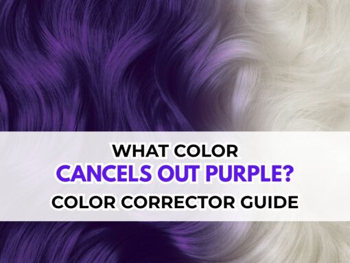 What Color Cancels Out Purple? Complete Color Corrector Guide